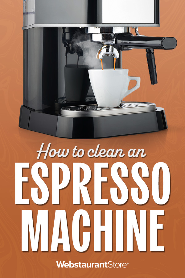 How to Properly Clean & Maintain an Espresso Machine