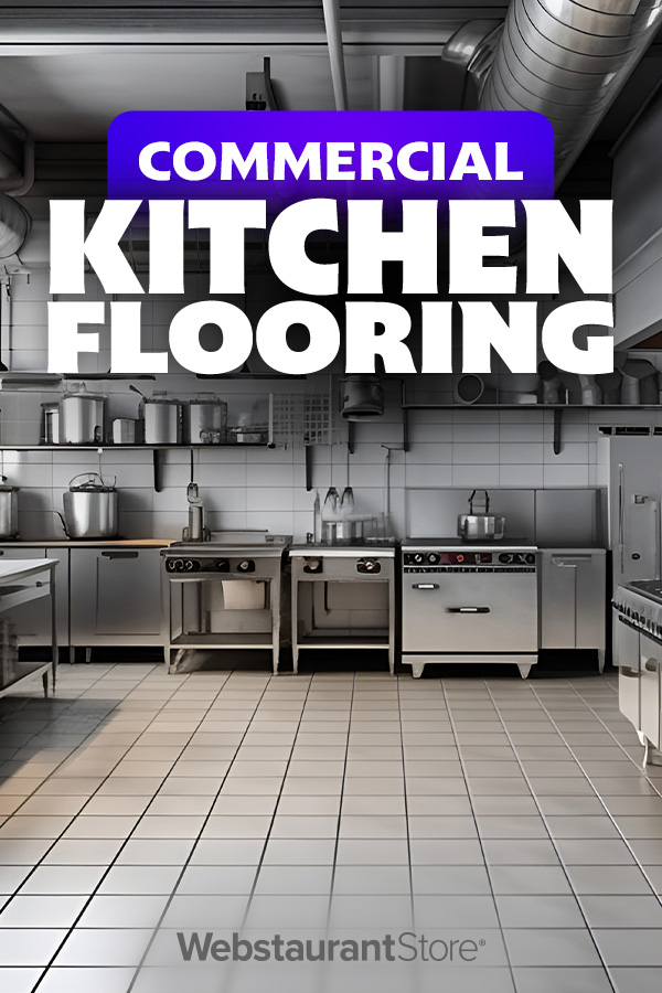 Types of Commercial Kitchen Flooring - WebstaurantStore