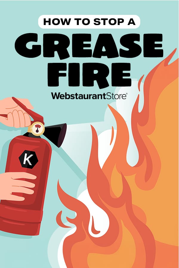 How to Put Out a Grease Fire - WebstaurantStore