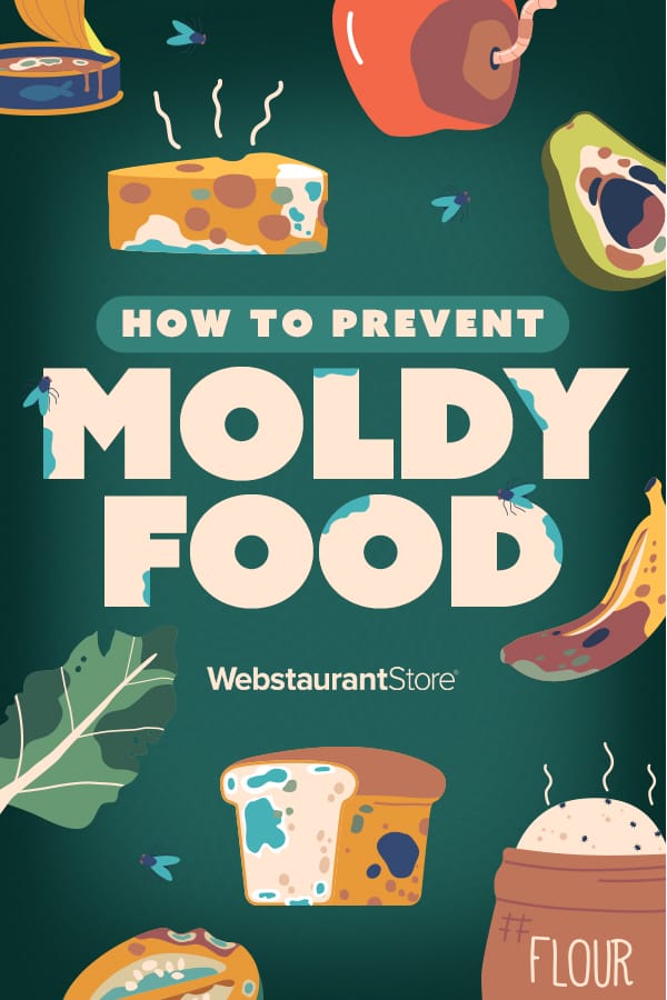 How to Prevent Moldy Food in Your Restaurant