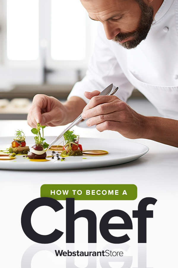 How to Become a Chef: Education, Skills, & More