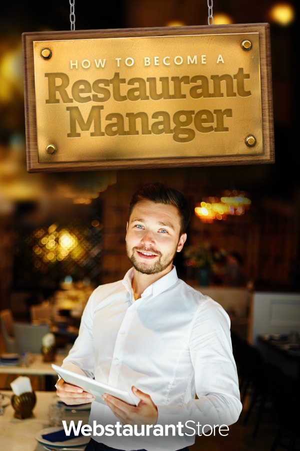How to Become a Restaurant Manager - WebstaurantStore