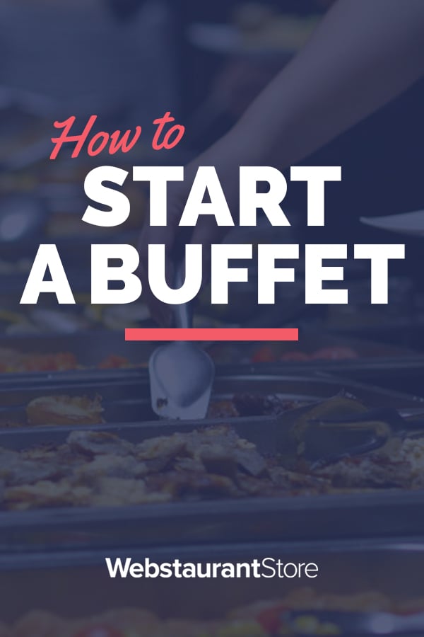 How to Start a Buffet Restaurant - WebstaurantStore