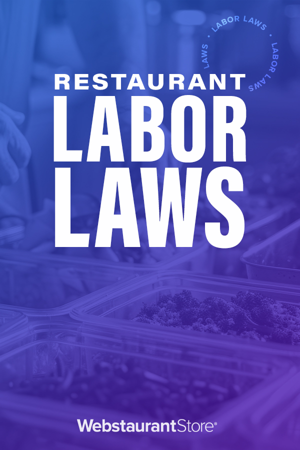 Restaurant Labor Laws: Tipping, Wages, Child Labor & More