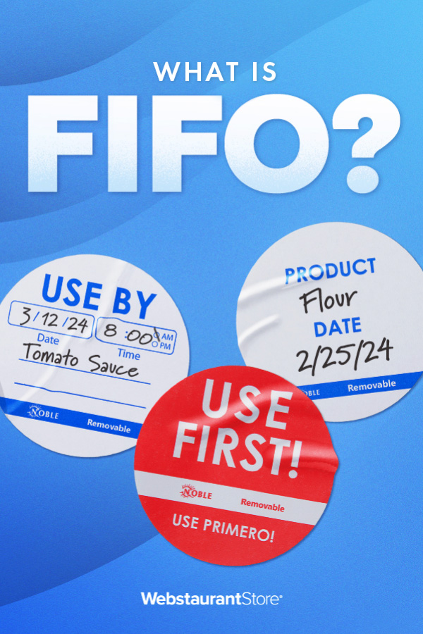 How to Use the FIFO Inventory Method - WebstaurantStore