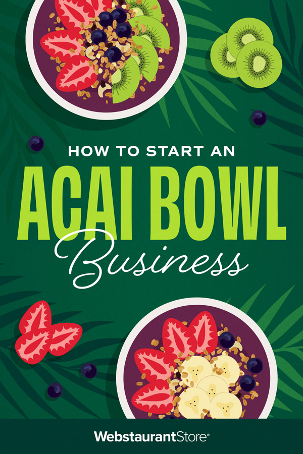 Opening Your Own Acai Bowl Business