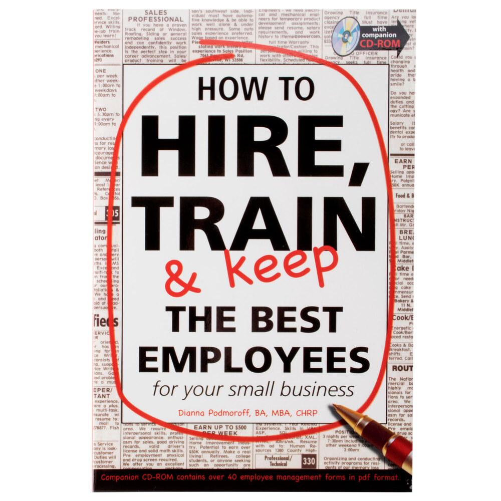 How to Hire, Train & Keep the Best Employees