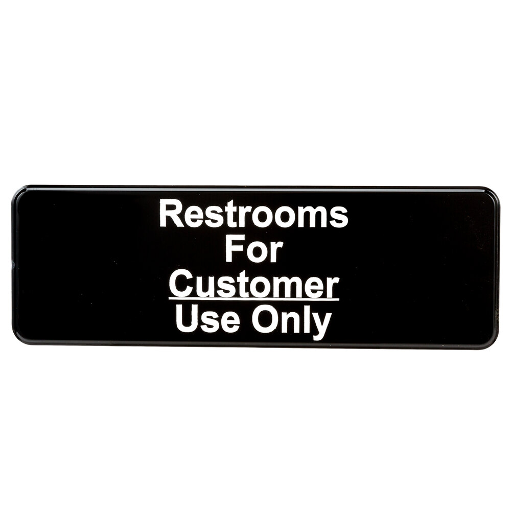 Vollrath 4525 Traex® Restrooms For Customer Use Only Sign - Black and ...