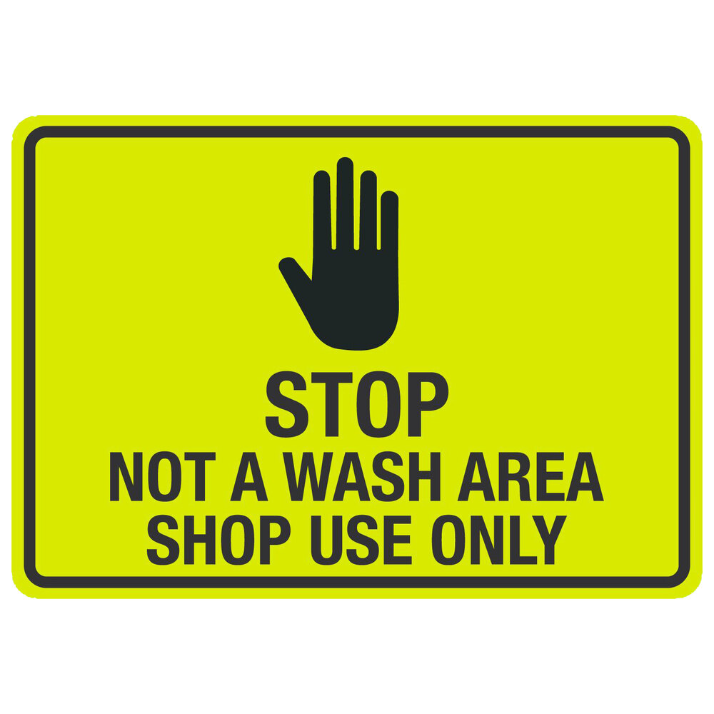 "Stop / Not A Wash Area / Shop Use Only" Engineer-Grade Reflective ...