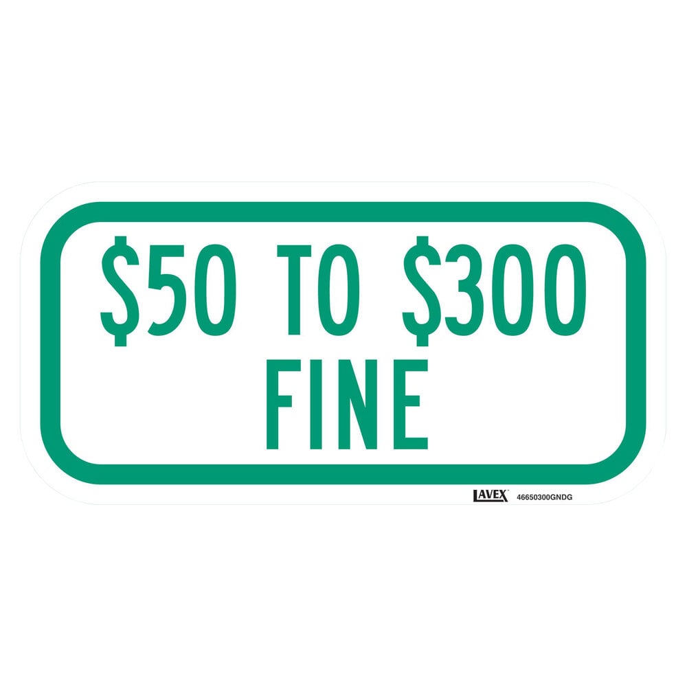 Lavex "$50 to $300 Fine" Diamond Grade Reflective Green Aluminum Sign ...