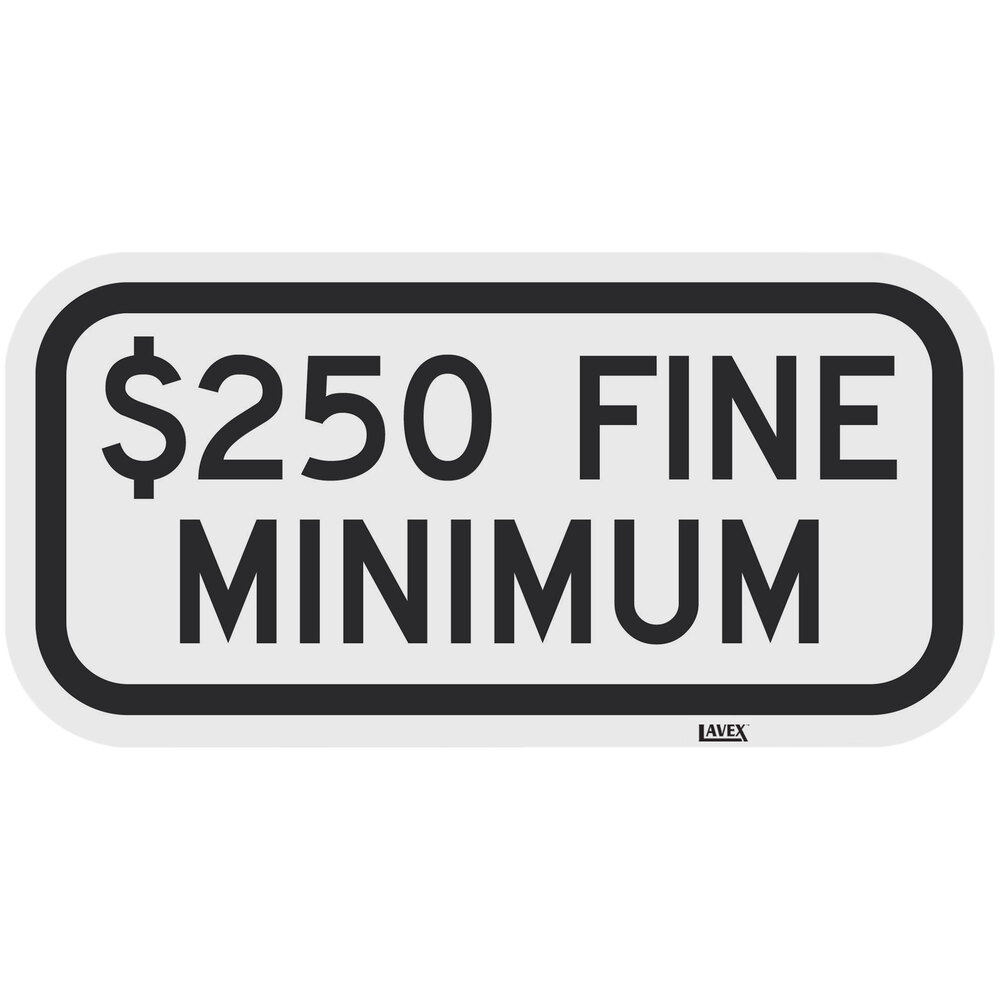 Lavex "$250 Fine Minimum" Engineer-Grade Reflective Black Aluminum Sign ...
