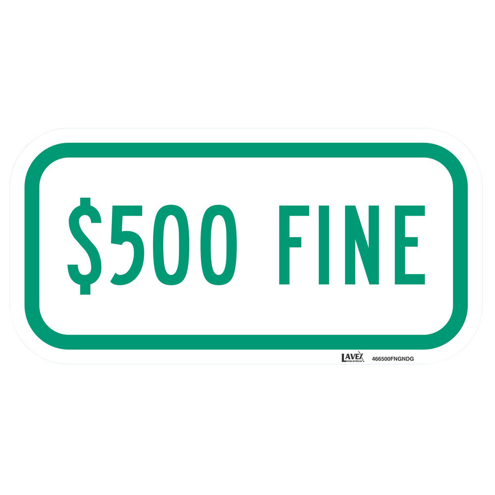 Lavex "$500 Fine" Diamond Grade Reflective Green Aluminum Sign - 12" x 6"