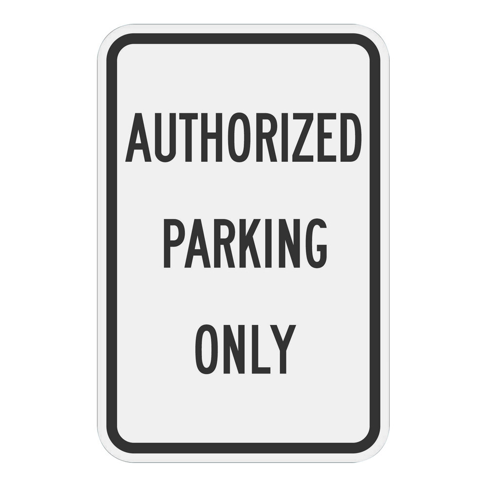 Lavex 18" x 12" Engineer-Grade Reflective Aluminum "Authorized Parking ...
