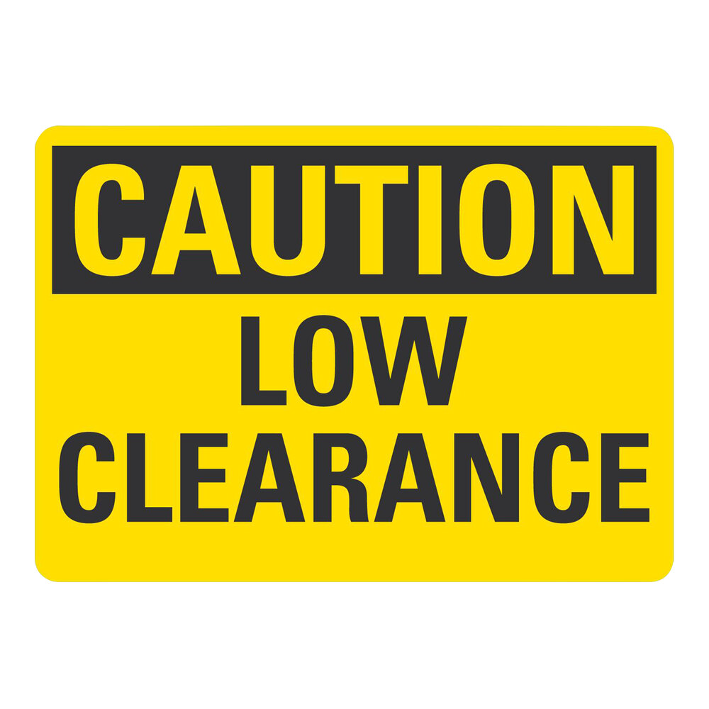 Lavex 10" x 7" Non-Reflective Plastic "Caution / Low Clearance" Safety Sign