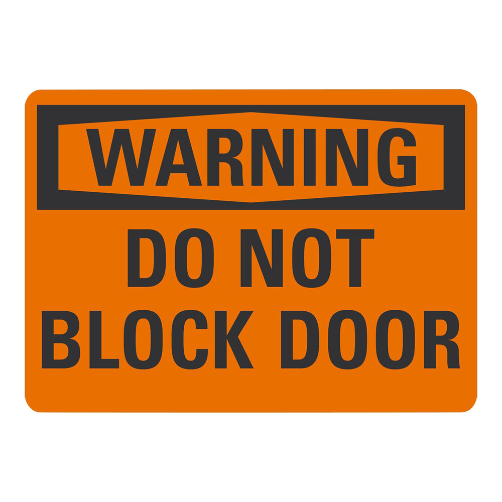 Lavex 14" x 10" Non-Reflective Plastic "Warning / Do Not Block Door" Sign