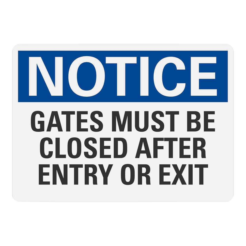 Lavex 10" x 7" Non-Reflective Aluminum "Notice / Gates Must Be Closed ...