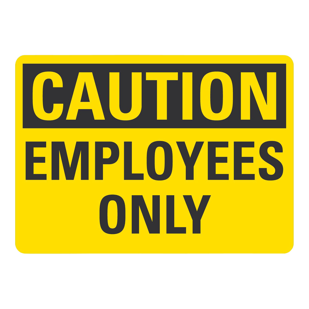 Lavex 10" x 7" Non-Reflective Plastic "Caution / Employees Only" Safety ...