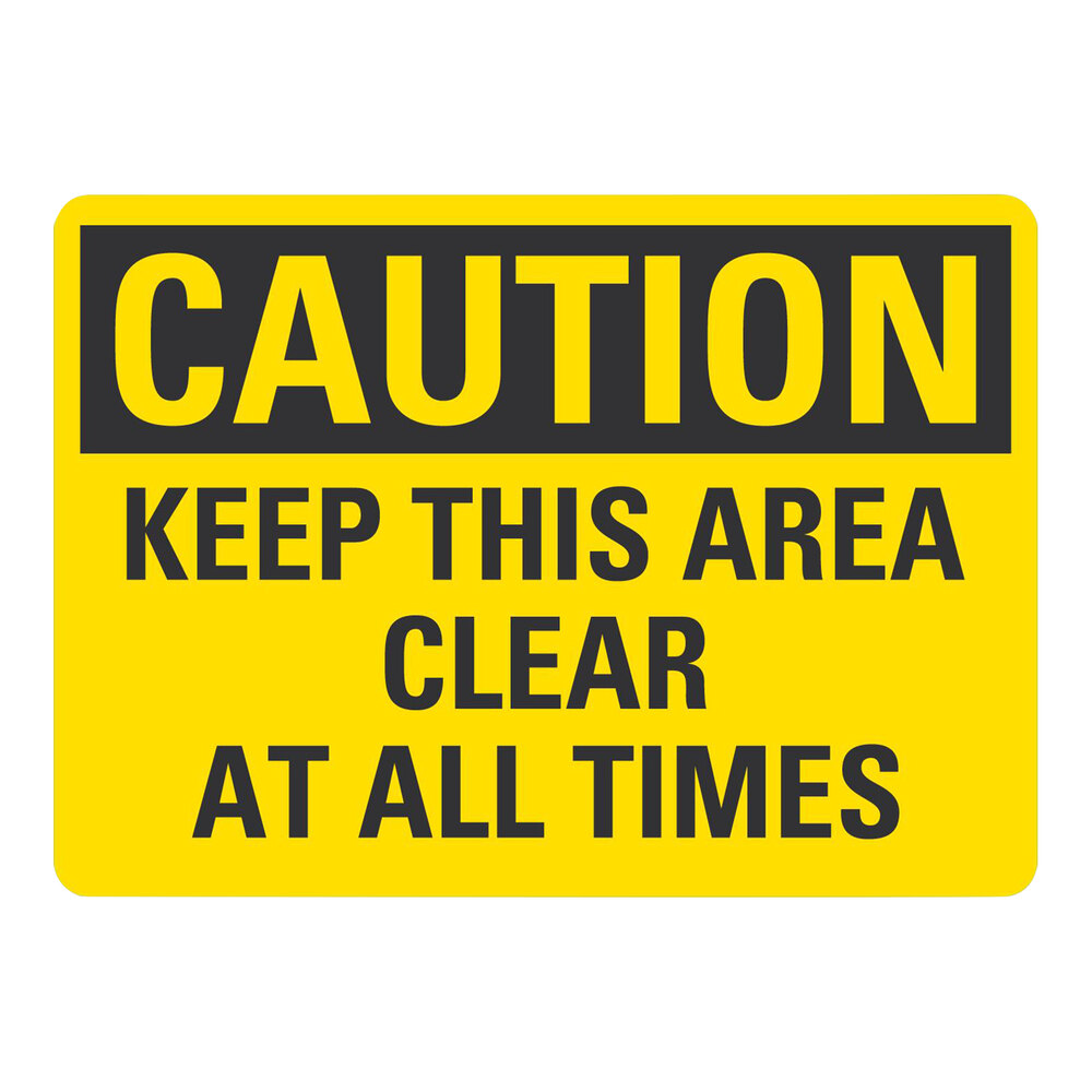 Lavex 10" x 7" Non-Reflective Aluminum "Caution / Keep This Area Clear ...