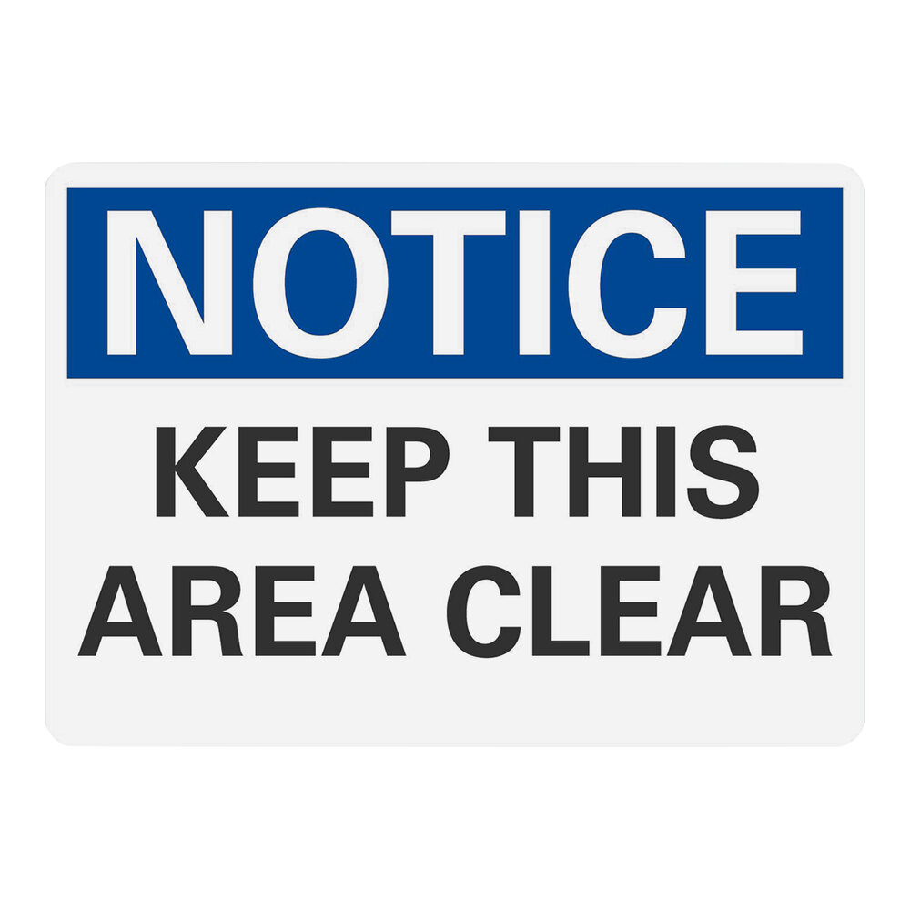 Lavex 10" x 7" Non-Reflective Plastic "Notice / Keep This Area Clear ...