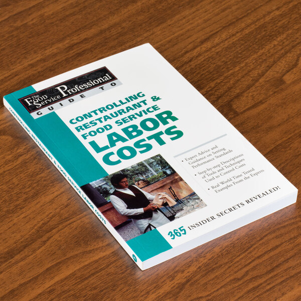 Controlling Restaurant & Food Service Labor Costs