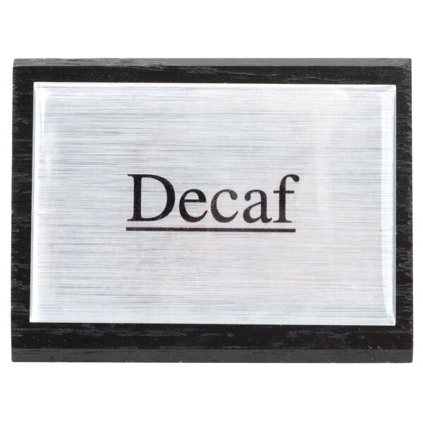 American Metalcraft SIGND4 3" x 2 1/2" Black Wood "Decaf" Sign