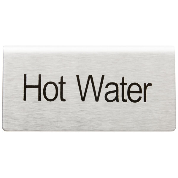 Choice 3" x 1 1/2" Double Sided Stainless Steel "Hot Water" Table Tent Sign