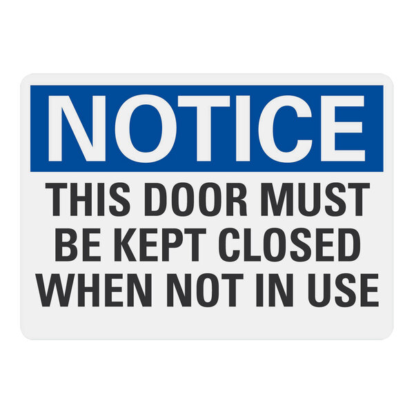 Lavex 10" x 7" Non-Reflective Plastic "Notice / This Door Must Be Kept ...