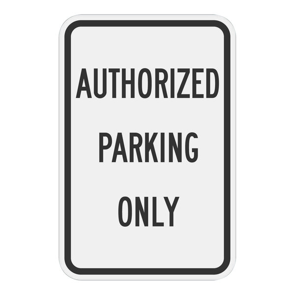Lavex 18" x 12" Engineer-Grade Reflective Aluminum "Authorized Parking ...