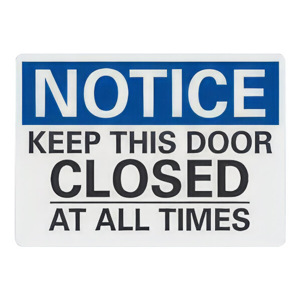 Lavex 14" x 10" Non-Reflective Plastic "Notice / Keep This Door Closed ...