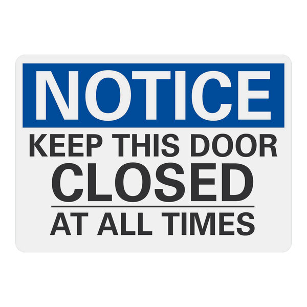 Lavex 14" x 10" Non-Reflective Plastic "Notice / Keep This Door Closed ...