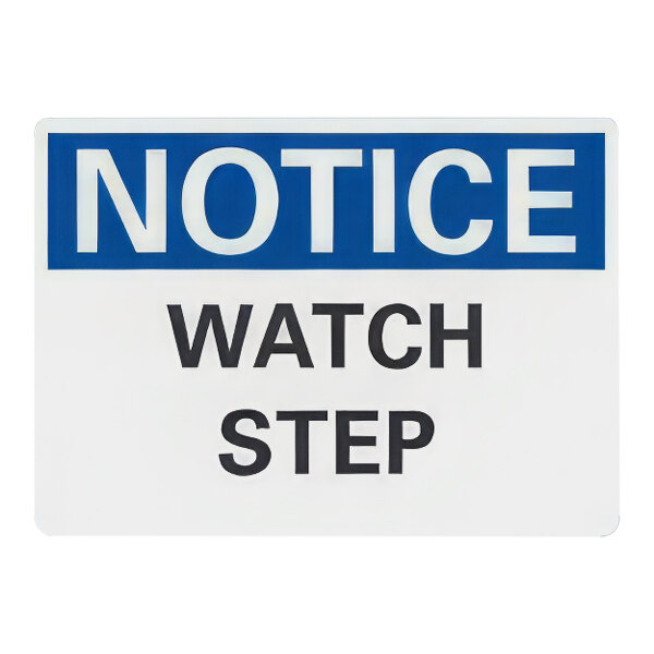 Lavex 10" x 7" Non-Reflective Aluminum "Notice / Watch Step" Safety Sign