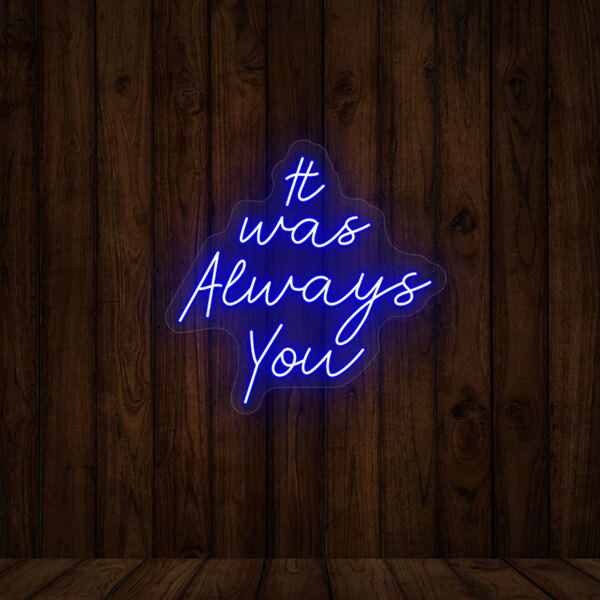 Crazy Neon 27 1/2" x 27" Blue LED "It Was Always You" Sign CNUS011239