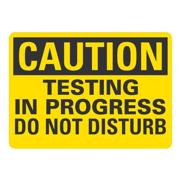 Lavex 14" x 10" Non-Reflective Aluminum "Caution / Testing In Progress ...