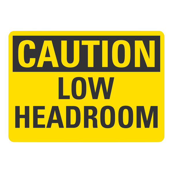 Lavex 14" x 10" Non-Reflective Plastic "Caution / Low Headroom" Safety Sign