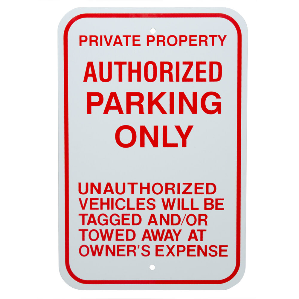 "Authorized Parking Only" Aluminum Composite Sign - 12" x 18" P-34