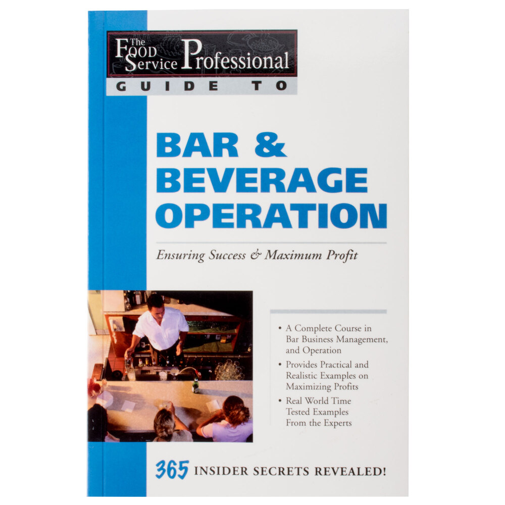 Bar & Beverage Operation: Ensuring Success & Maximum Profit