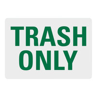 Lavex 10" x 7" Non-Reflective Aluminum "Trash Only" Safety Sign