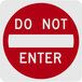 Do Not Enter Sign: 24", Engineer Grade, Aluminum