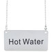Choice 3" x 1 1/2" Double Sided Stainless Steel "Hot Water" Table Tent Sign
