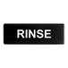 Lavex Rinse Sign - Black and White, 9" x 3"